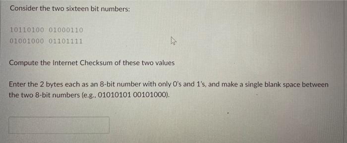 Solved Consider the two sixteen bit numbers: 10110100 | Chegg.com