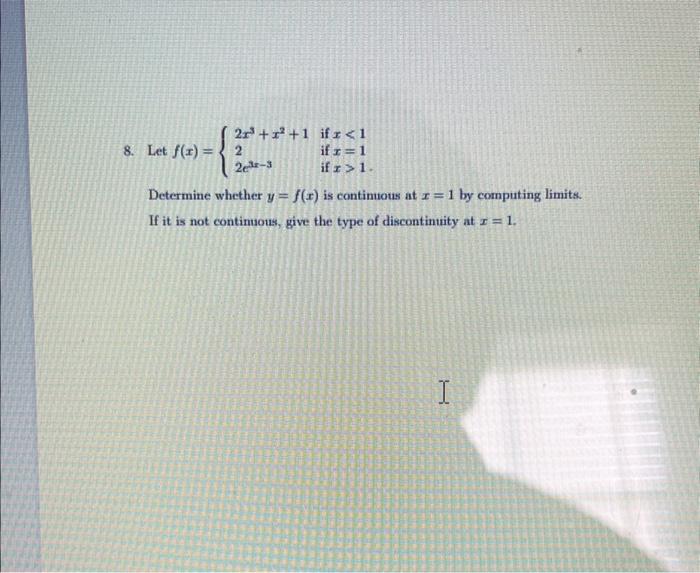 Solved 8. Let f(x)=⎩⎨⎧2x3+x2+122e3x−3 if x 1 | Chegg.com