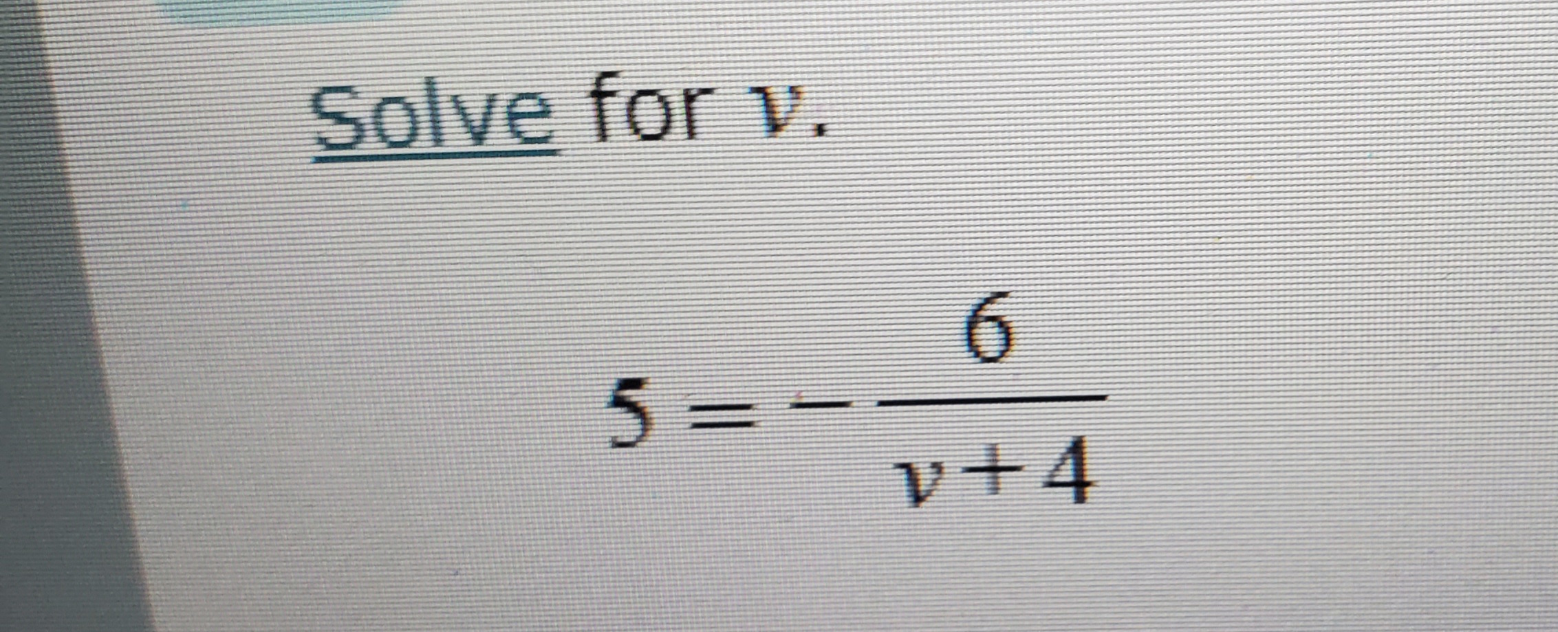 Solved Solve for v.5=-6v+4 | Chegg.com