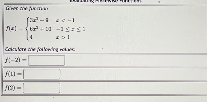 Solved Given the function f(x)=⎩⎨⎧3x2+96x2+104x 1 | Chegg.com