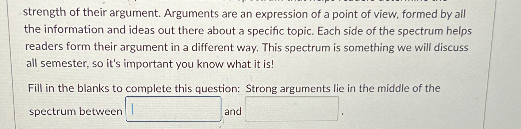Solved strength of their argument. Arguments are an | Chegg.com