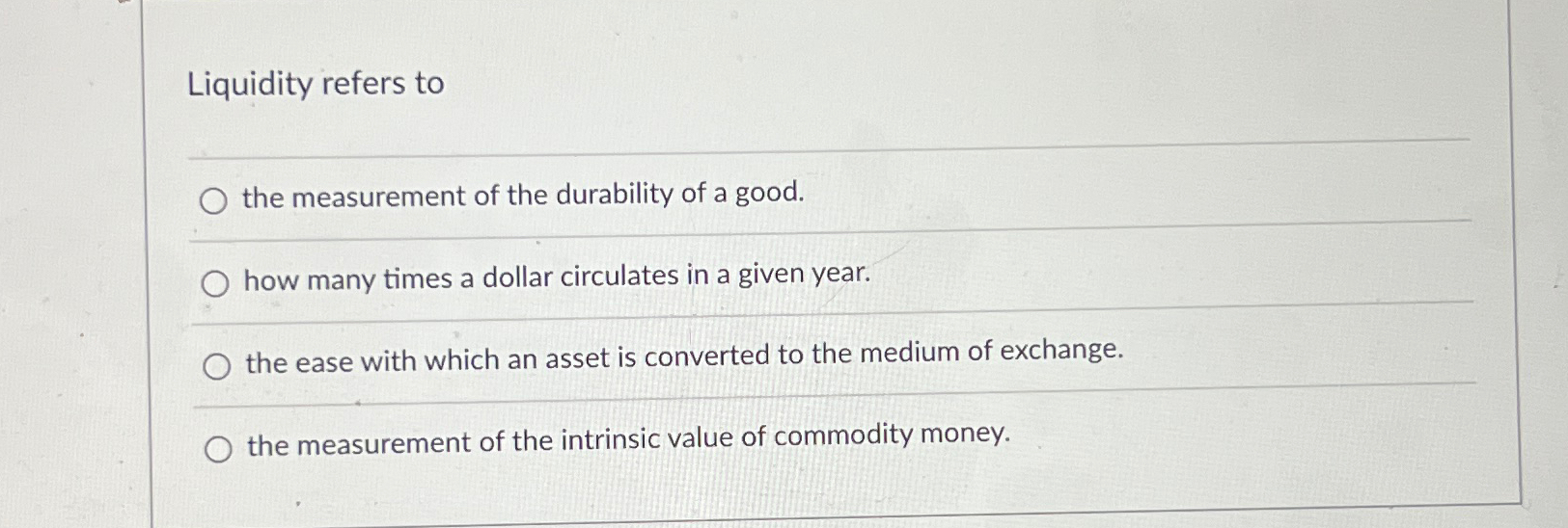 Solved Liquidity refers toq,the measurement of the | Chegg.com