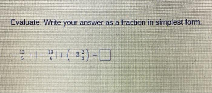 Solved Evaluate. Write your answer as a fraction in simplest | Chegg.com