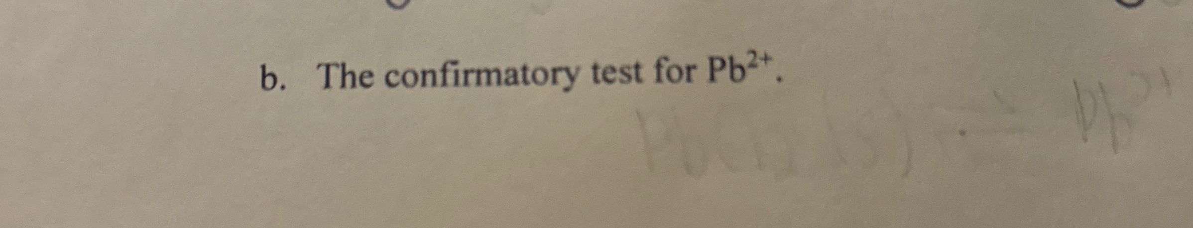 Solved b. ﻿The confirmatory test for Pb2+. | Chegg.com