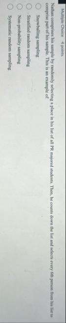 Solved Multiple Choice 4 ﻿pointsNathan comprises his sample | Chegg.com