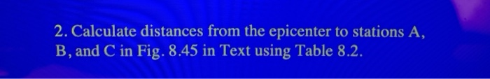 Solved 2. Calculate distances from the epicenter to stations | Chegg.com