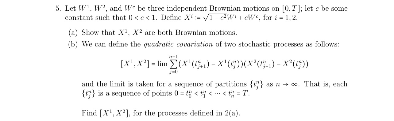 Let W1,W2, ﻿and Wc ﻿be three independent Brownian | Chegg.com