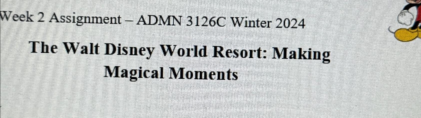 Solved Week 2 ﻿Assignment - ﻿ADMN 3126C Winter 2024The Walt | Chegg.com