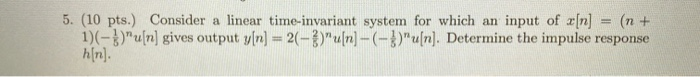 Solved 5. (10 pts. Consider a linear time-invariant system | Chegg.com