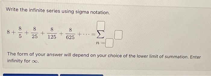 Solved Write the infinite series using sigma notation. | Chegg.com
