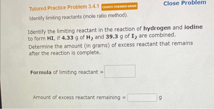 Solved Tutored Practice Problem 3.4.1 Identify limiting | Chegg.com