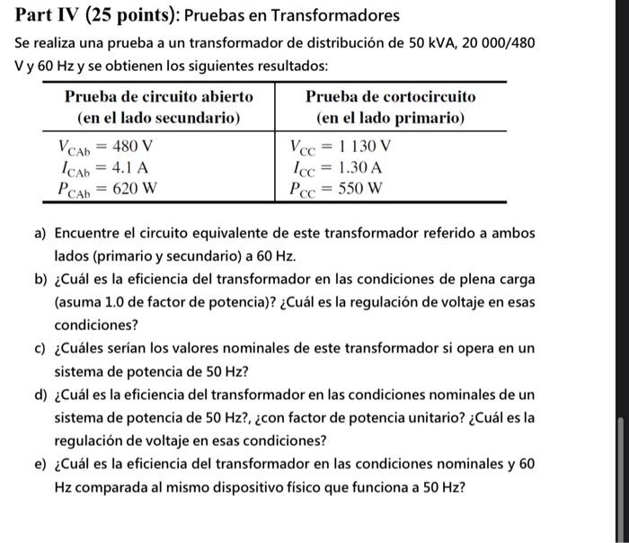 Part IV (25 points): Pruebas en Transformadores Se | Chegg.com