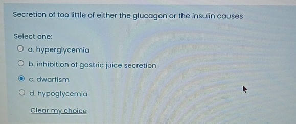 Solved Secretion of too little of either the glucagon or the | Chegg.com