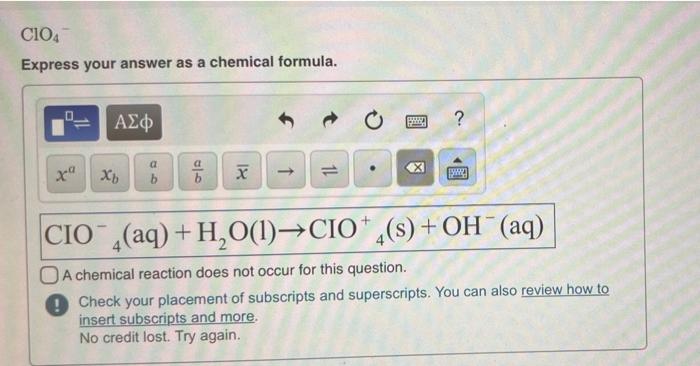 Solved CIO4 Express your answer as a chemical formula. ΑΣ ? | Chegg.com