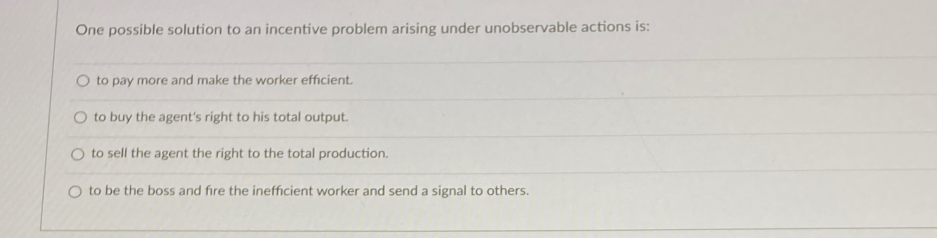 Solved One possible solution to an incentive problem arising | Chegg.com