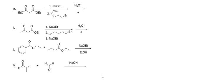 Solved h. 2. 1. NaOEt→ΔH3O+ i. 3. NaOEt J. k. NaOH | Chegg.com