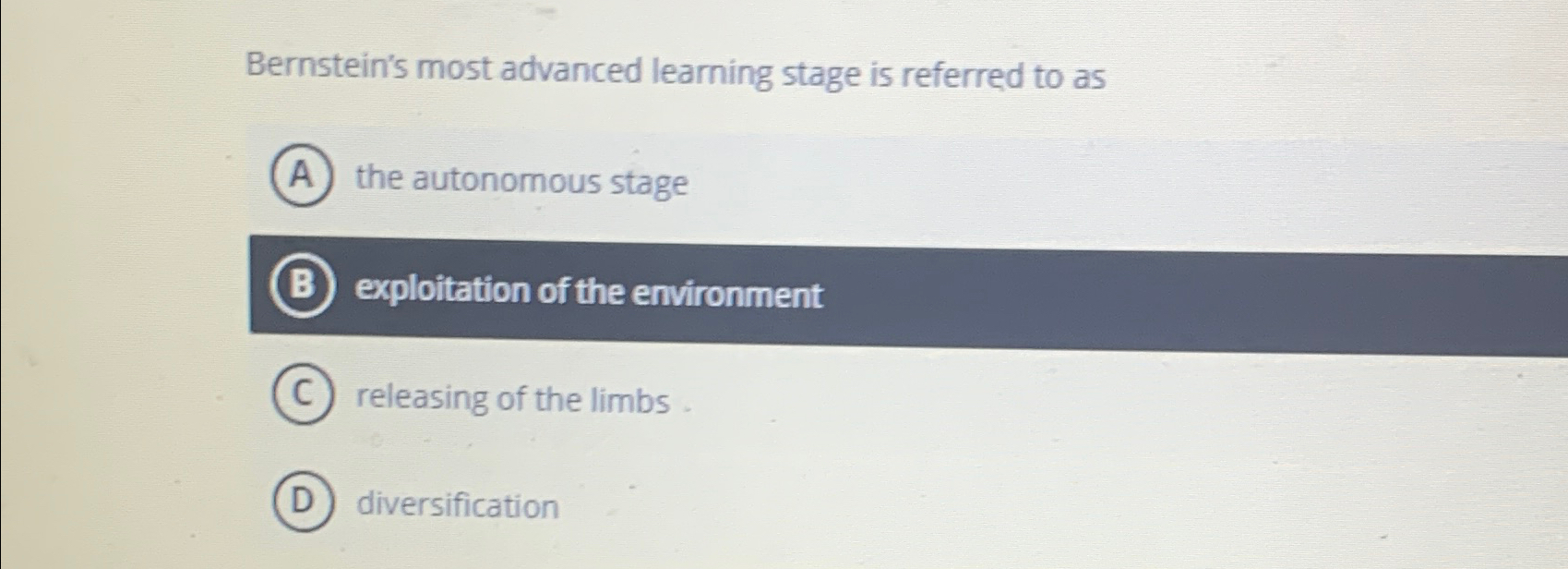 Solved Bernstein's most advanced learning stage is referred | Chegg.com