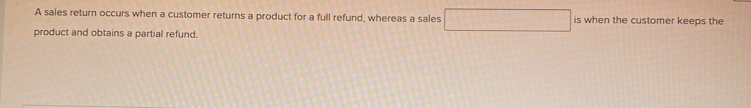 Solved A sales return occurs when a customer returns a | Chegg.com