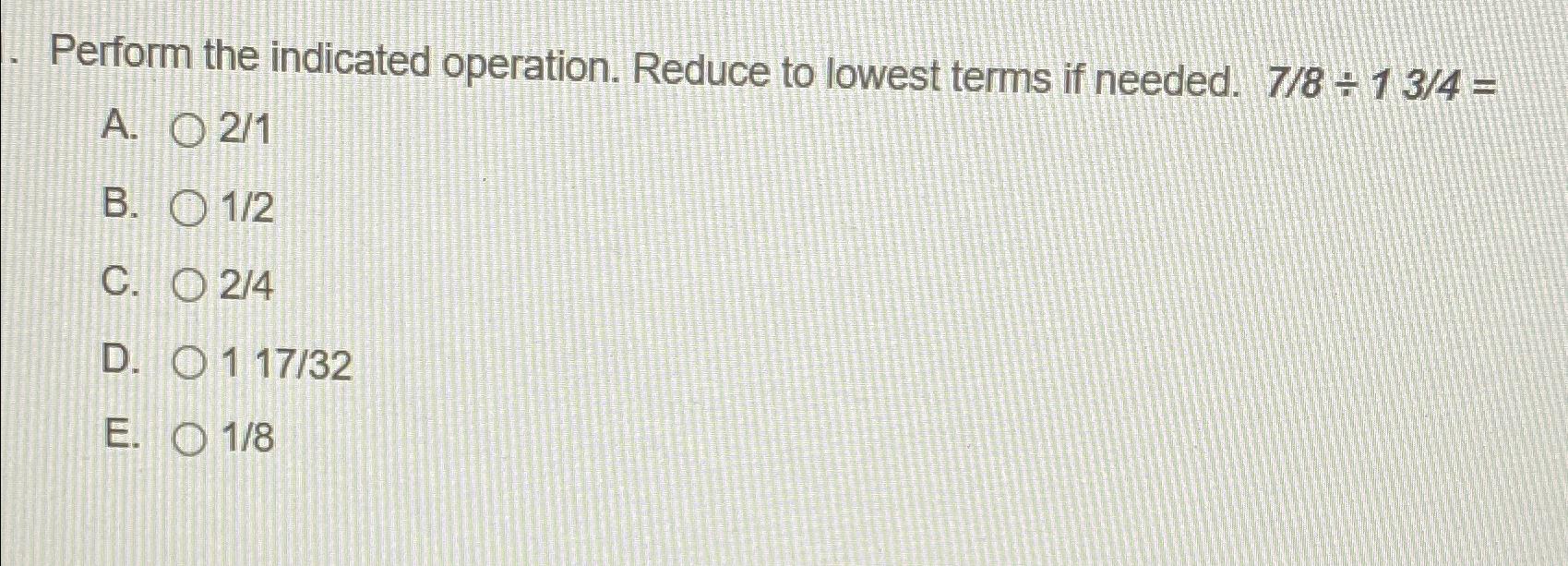 Solved Perform the indicated operation. Reduce to lowest | Chegg.com