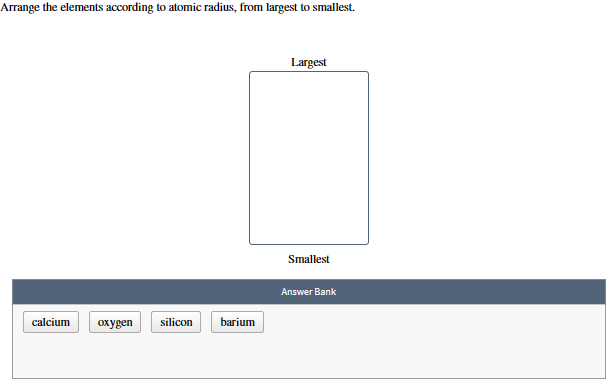Solved Arrange The Elements According To Atomic Radius From