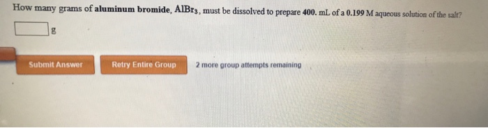 Solved How many grams of aluminum bromide, AlBr3, must be | Chegg.com