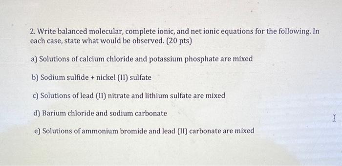 Solved 2. Write balanced molecular, complete ionic, and net | Chegg.com