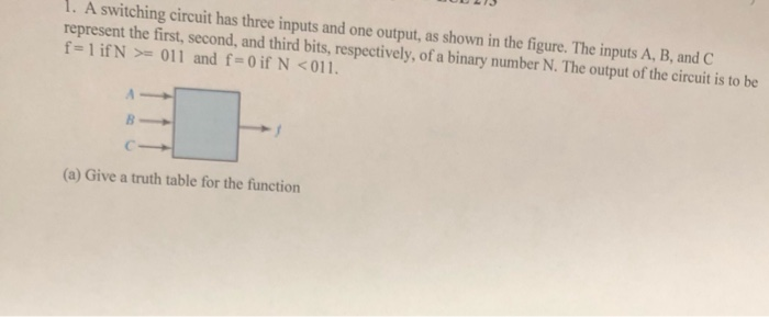 Solved 1. A switching circuit has three inputs and one | Chegg.com