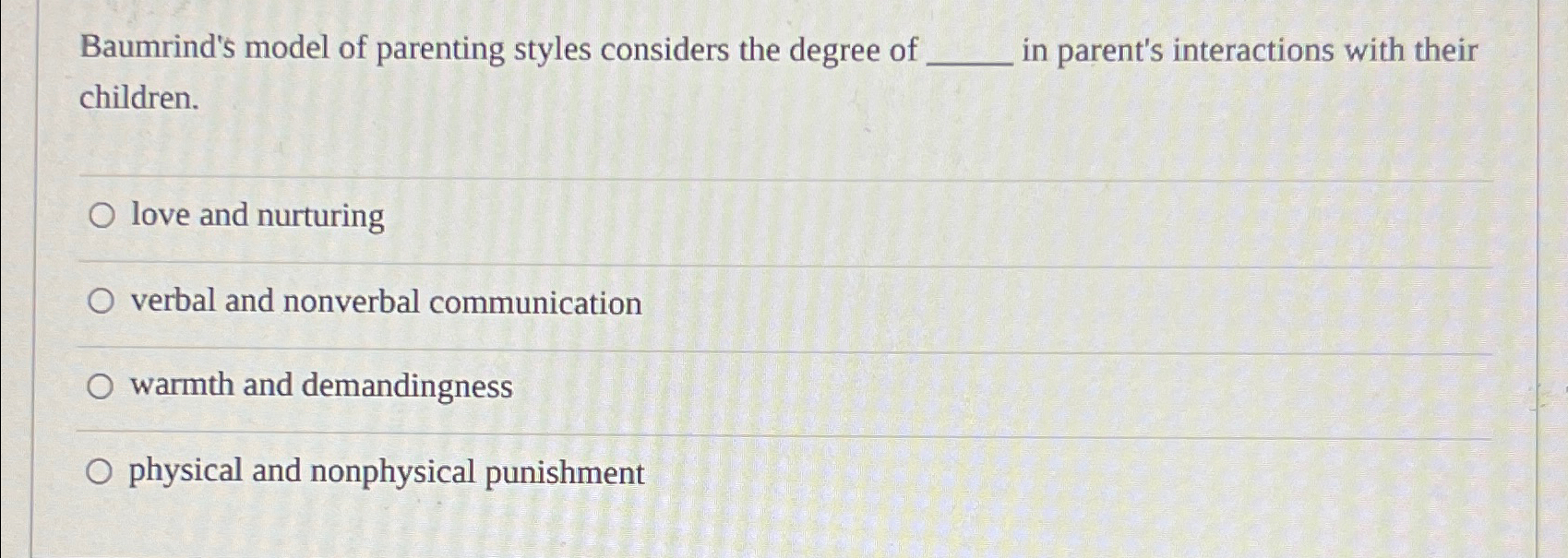 Solved Baumrind's model of parenting styles considers the | Chegg.com