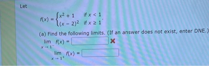 Solved Let f(x)={x2+1(x−2)2 if x