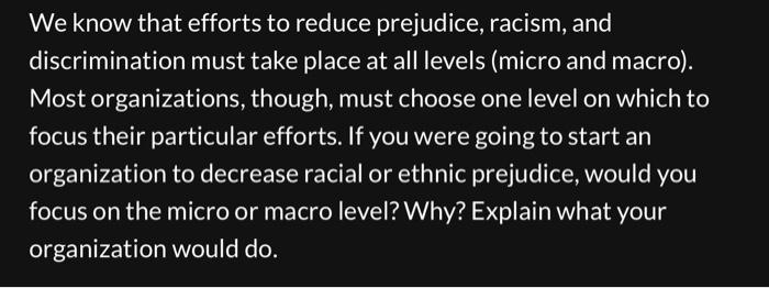 We know that efforts to reduce prejudice, racism, and | Chegg.com