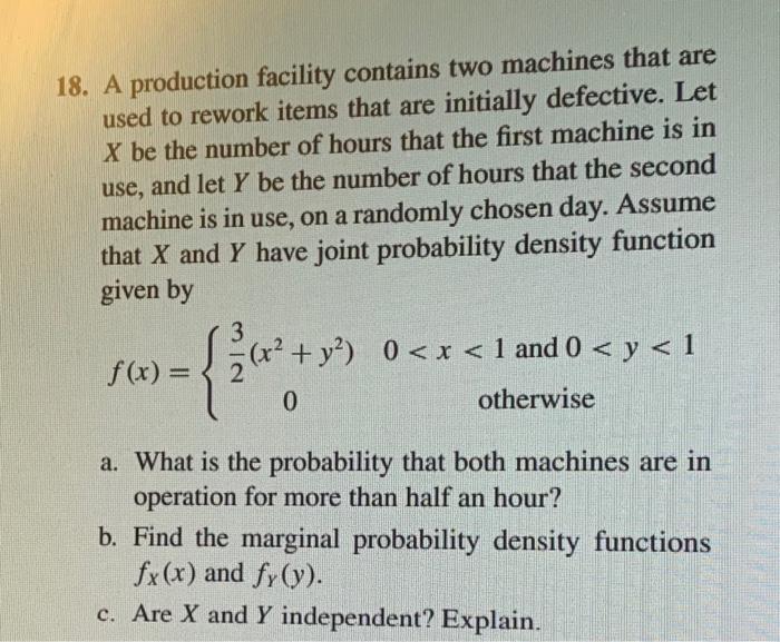 Solved 18. A production facility contains two machines that | Chegg.com