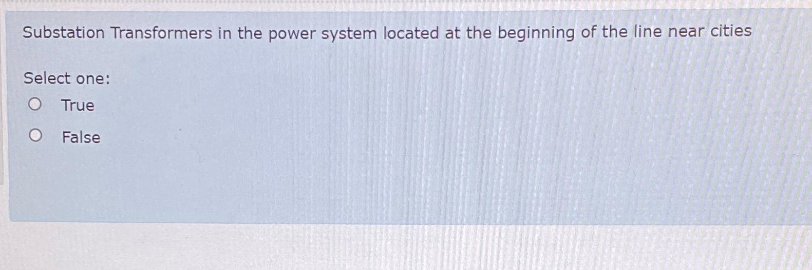 Solved Substation Transformers in the power system located | Chegg.com