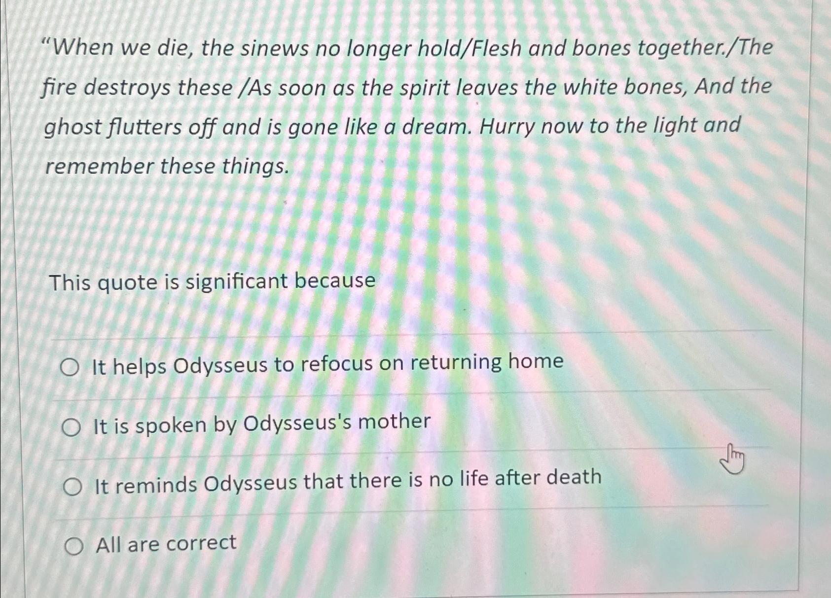 Solved "When we die, the sinews no longer hold/Flesh and | Chegg.com