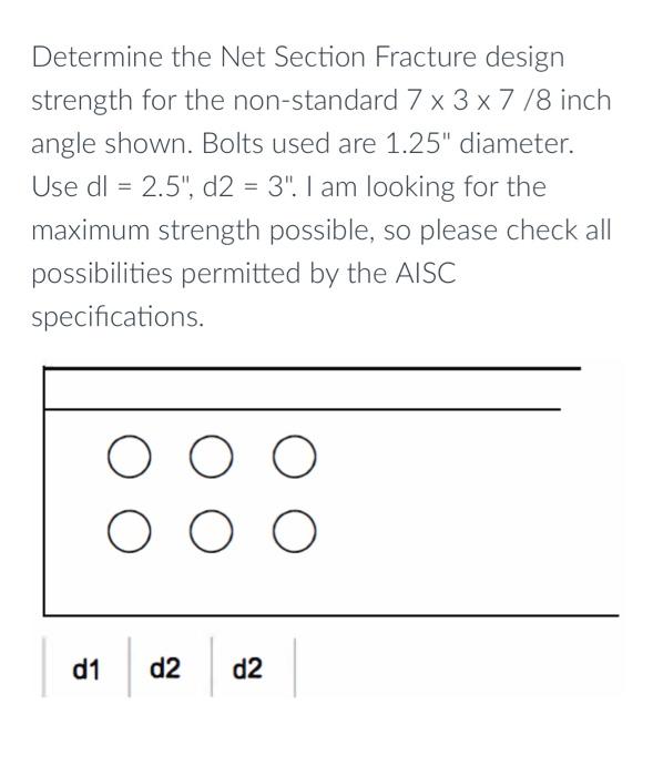 Solved Determine the Net Section Fracture design strength | Chegg.com