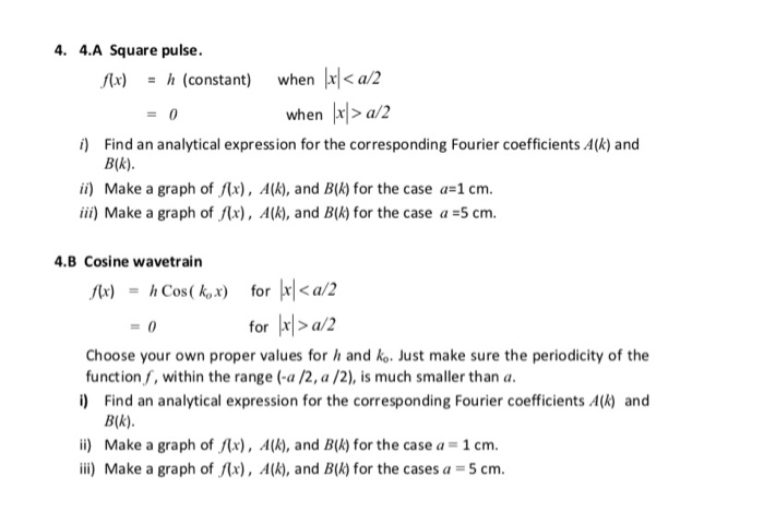 Solved = 0 4. 4.A Square pulse. 1x) = h (constant) when x | Chegg.com