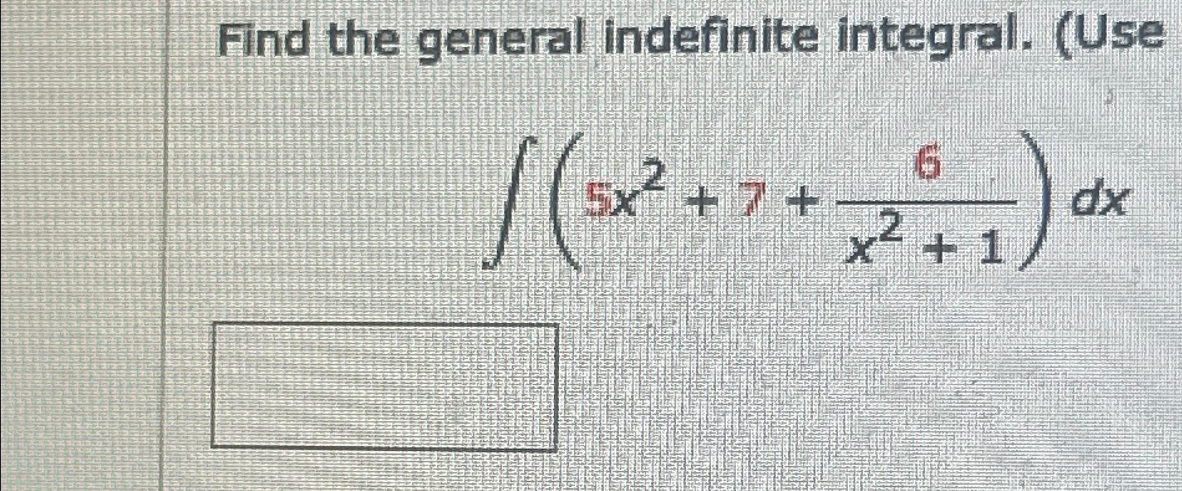 Solved Find the general indefinite integral. | Chegg.com