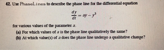 Solved 42. Use PhaseLines to describe the phase line for the | Chegg.com