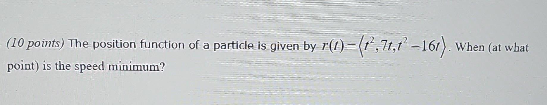Solved (10 points) The position function of a particle is | Chegg.com