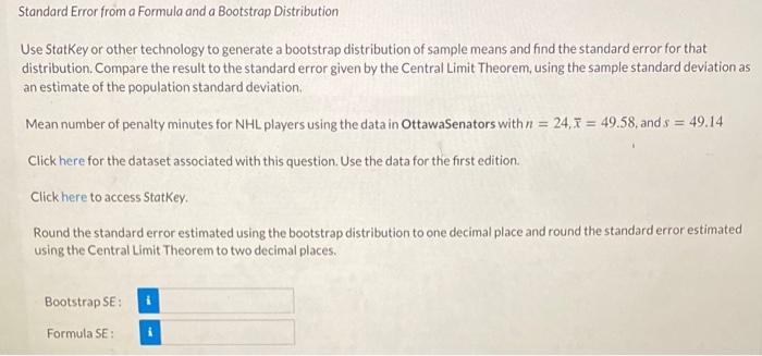 Solved Standard Error from a Formula and a Bootstrap | Chegg.com