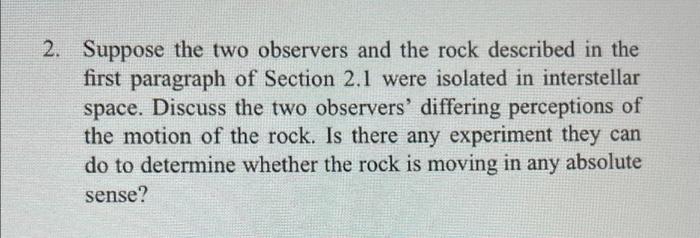 Solved 2. Suppose the two observers and the rock described | Chegg.com