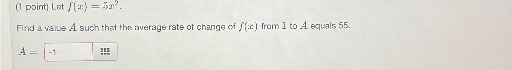 Solved (1 ﻿point) ﻿Let f(x)=5x2.Find a value A such that the | Chegg.com