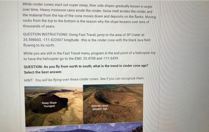 Solved Cinder cones and basalt flows are the same material. | Chegg.com