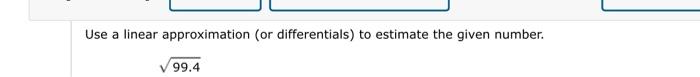 Solved Use a linear approximation (or differentials) to | Chegg.com