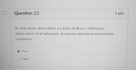 Solved Question 231 ﻿ptsAn anecdotal observation is a form | Chegg.com