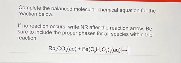 Solved Complete the balanced molecular chemical equation for | Chegg.com