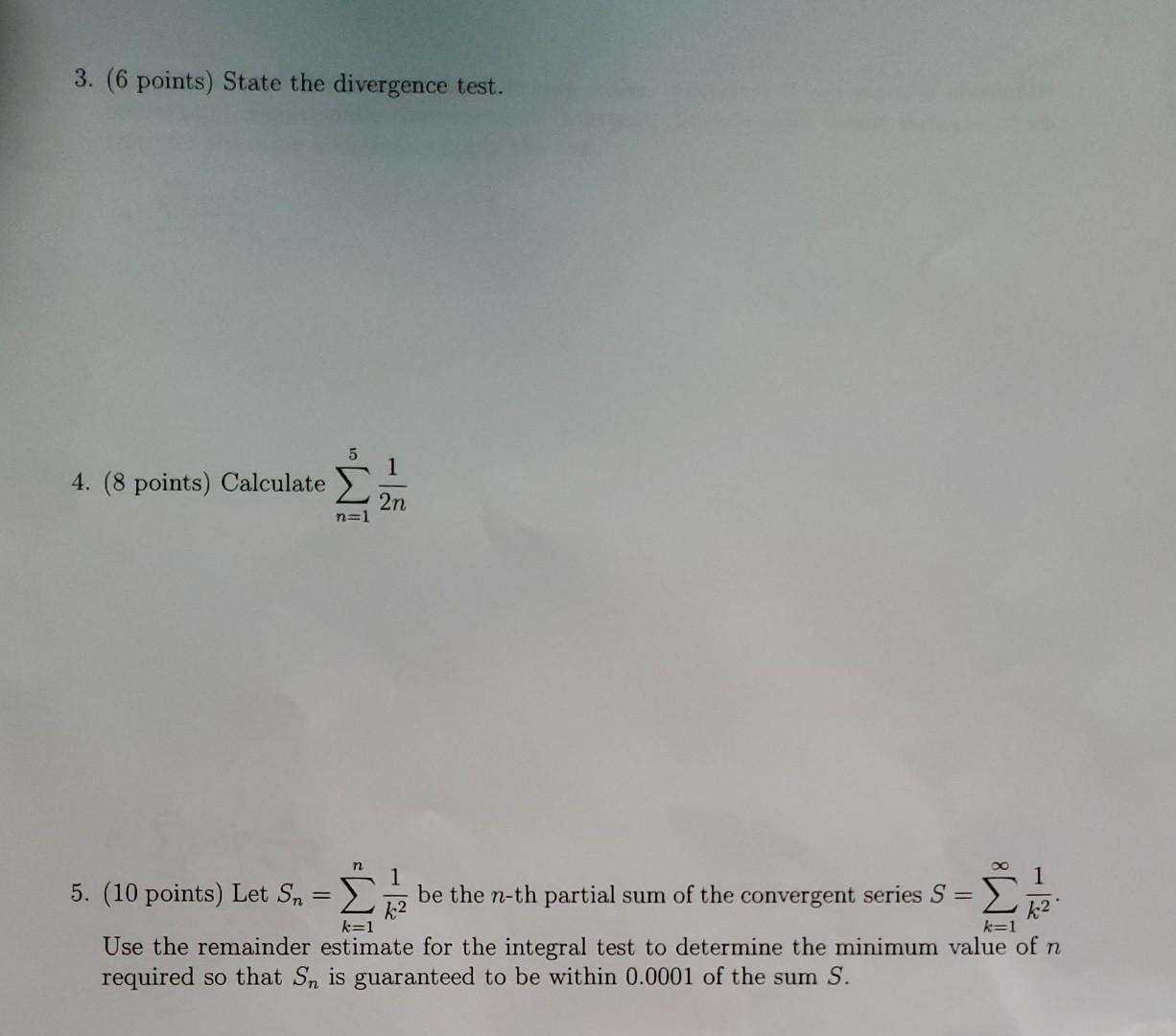 Solved 3. (6 points) State the divergence test. 4. (8 | Chegg.com Solved 3. (6 points) State the divergence test. 4. (8 | Chegg.com