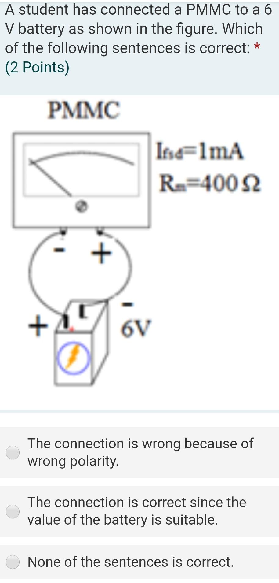 Solved A student has connected a PMMC to a 6 V battery as | Chegg.com