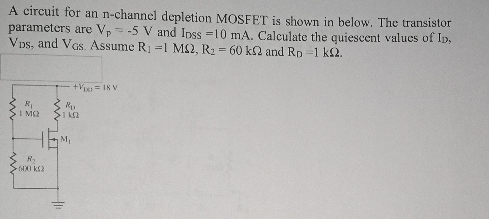 Solved A circuit for an n-channel depletion MOSFET is shown | Chegg.com