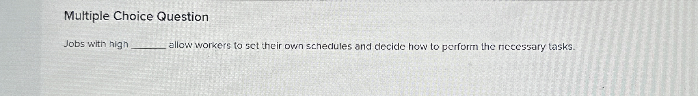 Solved Multiple Choice QuestionJobs with high q, ﻿allow | Chegg.com