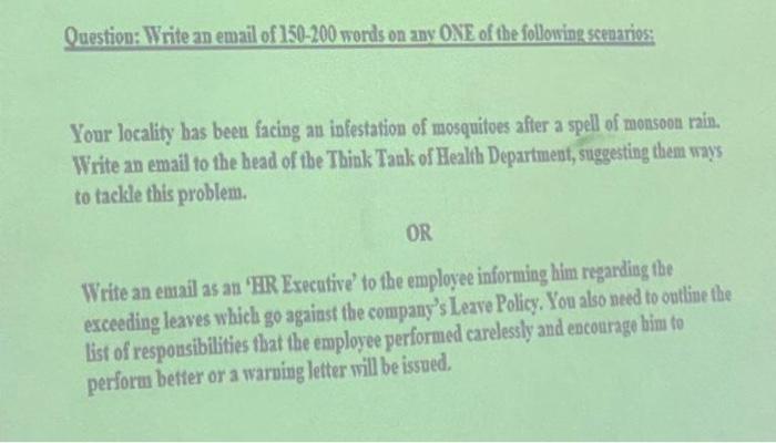 Solved Question: Write an email of 150-200 words on any ONE | Chegg.com